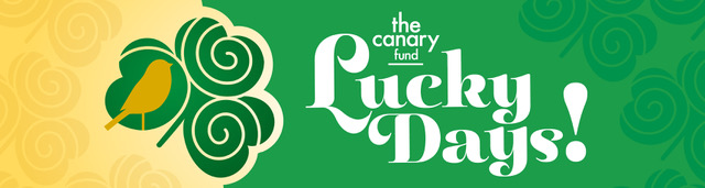 The Canary Fund - Lucky Days Raffle